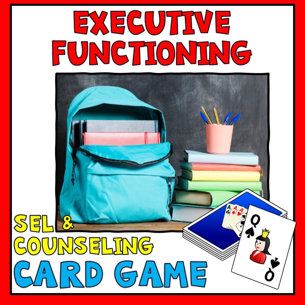 Card Game for EXECUTIVE FUNCTIONING Counseling Activity - The ...